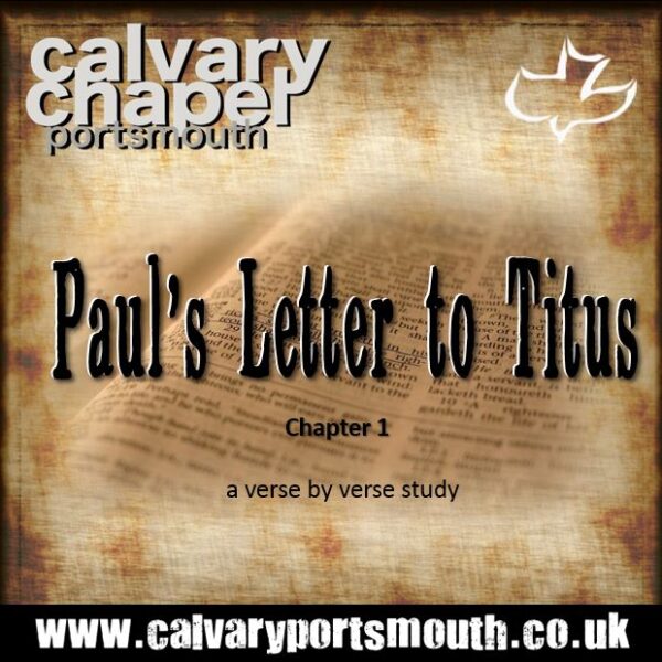 Paul's Letter to Titus – Chapter 1 1-9 | Calvary Chapel Portsmouth
